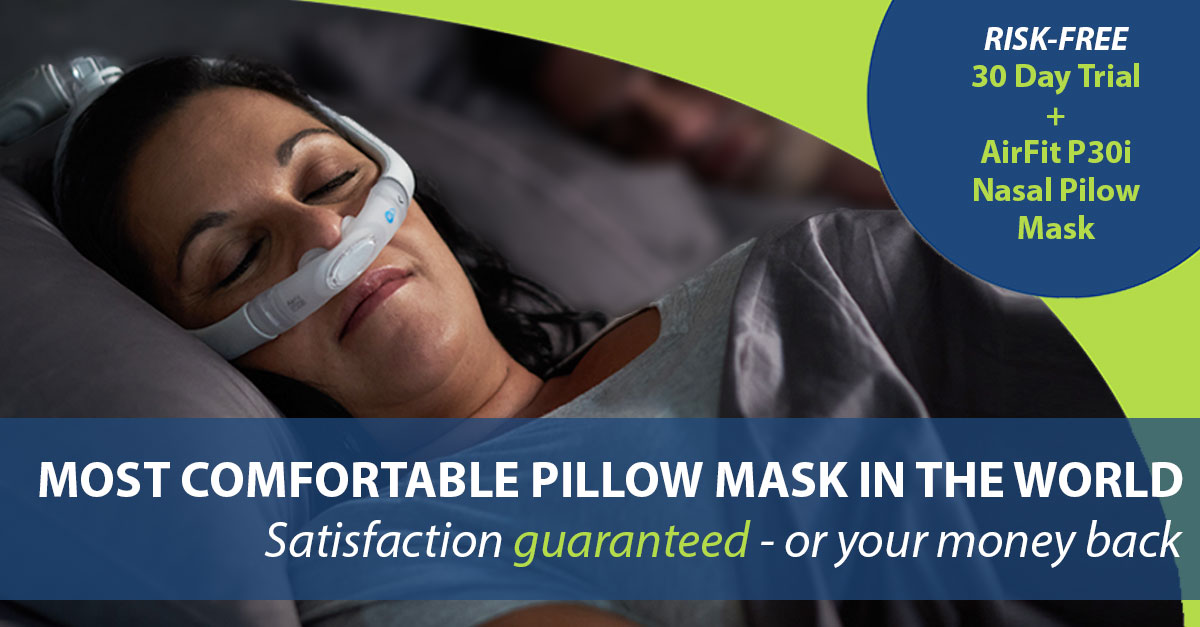 Free 30-Day Trial With AirFit P30i Nasal Pillow Mask - Easy Breathe
