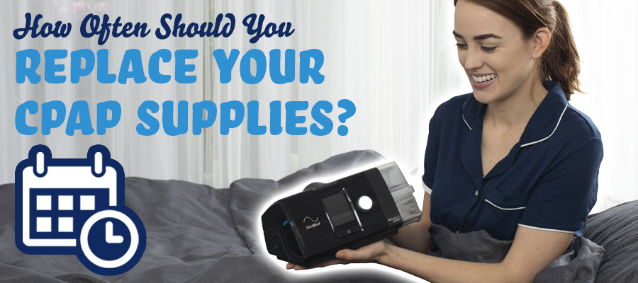 How Often Should I Replace My CPAP Supplies? - Easy Breathe