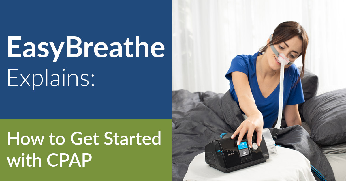 CPAP Beginner Guide How To Get Started With CPAP Therapy