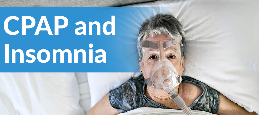CPAP and Insomnia - Easy Breathe