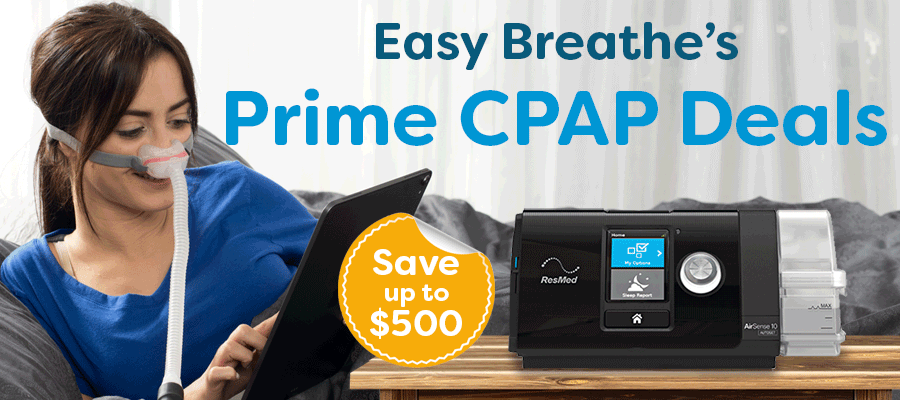 Easy Breathe's Prime CPAP Deals - Easy Breathe